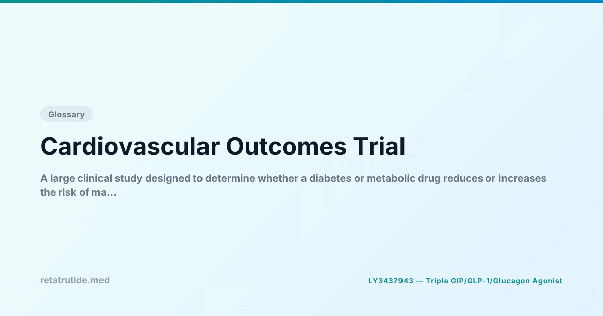 Cardiovascular Outcomes Trial — Glossary | Retatrutide Knowledge Base