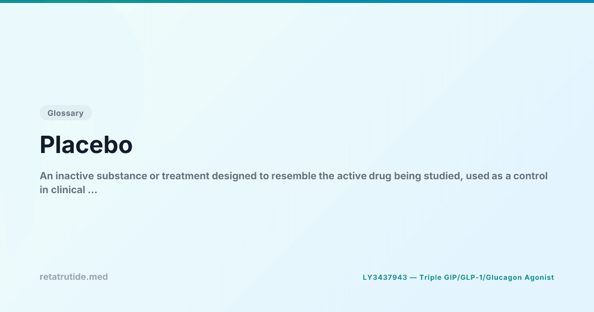 Placebo — Glossary | Retatrutide Knowledge Base